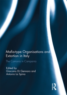 Mafia-Type Organisations and Extortion in Italy: The Camorra in ...