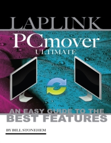 Laplink Pc Mover Ultimate: An Easy Guide to the Best Features by ...