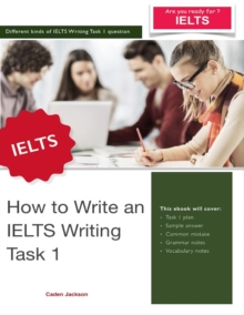 How to Write an Ielts Writing Task 1 by Jackson, Caden (9781365906879 ...