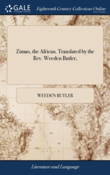 ZIMAO, THE AFRICAN. TRANSLATED BY THE RE by BUTLER, WEEDEN ...