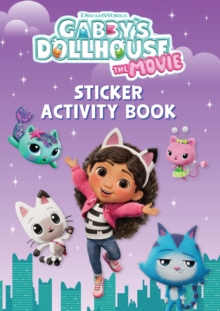 DreamWorks Gabby's Dollhouse: The Movie Sticker Activity Book by ...