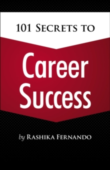 101 Secrets to Career Success by Fernando, Rashika (9781435457225 ...