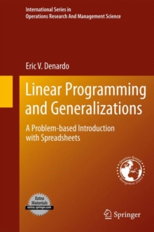 Linear programming and generalizations: a problem-based approach with spreadsheets by Denardo ...