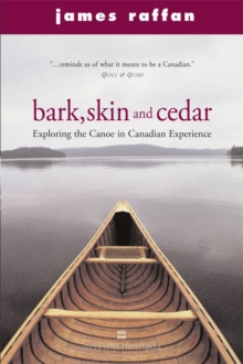 Bark, Skin and Cedar: Reflections on the Canoe in the Canadian ...