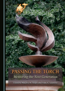 Passing the torch: mentoring the next generation by None (9781443898539 ...