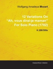 12 Variations On "Ah, Vous Dirai-je Maman" By Wolfgang Amadeus Mozart ...