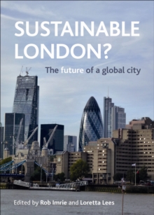 Sustainable London?: the future of a global city by Imrie, Rob ...