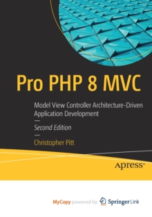 Pro PHP 8 MVC by Christopher Pitt, Pitt (9781484269589) | Browns Books
