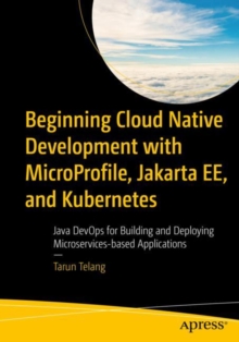 Beginning Cloud Native Development with MicroProfile, Jakarta EE, and ...