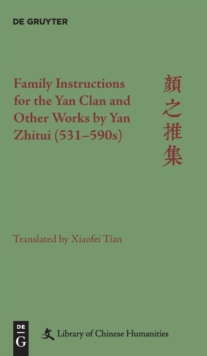 Family Instructions for the Yan Clan and Other Works by Yan Zhitui (531 ...
