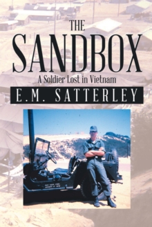 Sandbox: A Soldier Lost in Vietnam by Satterley, E.M. (9781503556010 ...