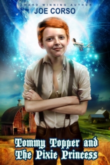 Tommy Topper and the Pixie Princess by Corso, Joe (9781508816225 ...