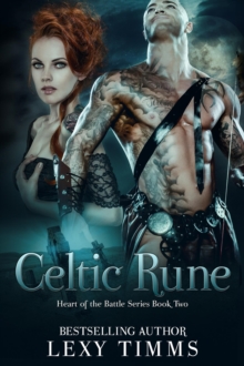 Celtic Rune: Heart of the Battle Series, #2 by Timms, Lexy ...
