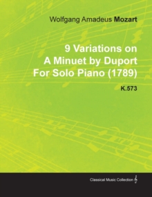 9 Variations on a Minuet by Duport by Wolfgang Amadeus Mozart for Solo ...
