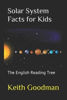 Solar System Facts for Kids by Goodman, Keith (9781539155447) | Browns ...