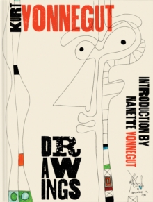 Kurt Vonnegut Drawings by Vonnegut, Nanette (9781580933773) | Browns Books