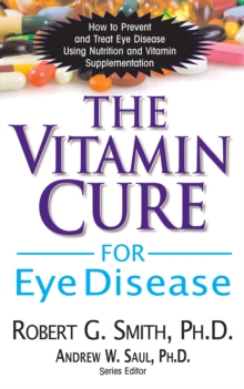 Vitamin Cure for Eye Disease: How to Prevent and Treat Eye Disease ...