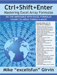 Ctrl+Shift+Enter Mastering Excel Array Formulas: A Book About Building Efficient Formulas ...