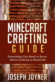 Minecraft Crafting Guide: Everything You Need to Know About Crafting in ...