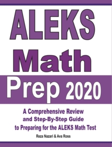 ALEKS Math Prep 2020: A Comprehensive Review and Step-By-Step Guide to ...