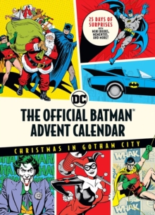 The Official Batman Advent Calendar by Insight Editions (9781647224110 ...