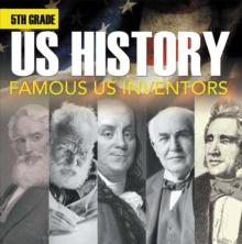 5th Grade Us History: Famous US Inventors: Fifth Grade Books Inventors ...