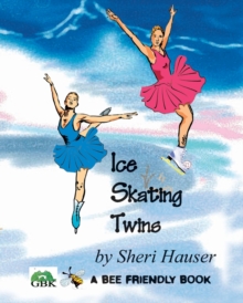 Ice Skating Twins by Hauser, Sheri (9781698819693) | Browns Books
