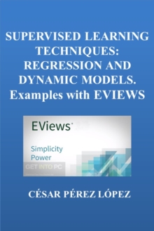 SUPERVISED LEARNING TECHNIQUES: REGRESSION AND DYNAMIC MODELS. EXAMPLES ...