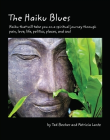 Haiku Blues: Haiku that will take you on a spiritual journey through ...