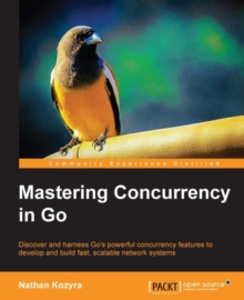 Mastering concurrency in Go: discover and harness Go's powerful ...