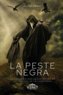 La Peste Negra [The Black Death] by Frank, Elliot (9781801913737 ...