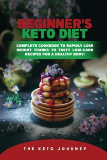 Beginner's Keto Diet by The Keto Journey, Journey (9781803394237) | Browns Books