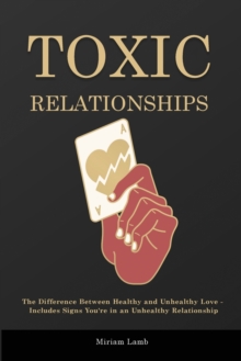 Toxic Relationships by Lamb, Miriam (9781803616100) | Browns Books