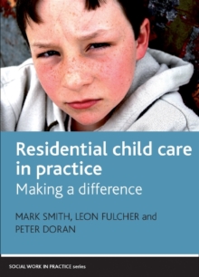 Residential Child Care in Practice by Doran, Peter (9781847423108 ...