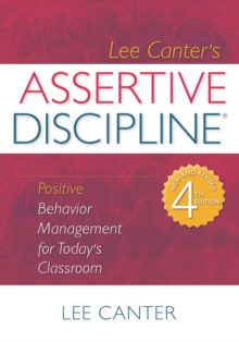 Assertive Discipline: Positive Behavior Management for Today's ...