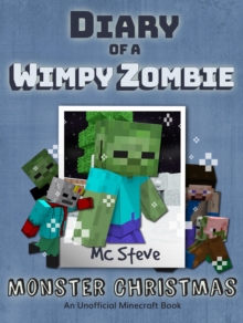 Diary of a Minecraft Wimpy Zombie Book 3: Monster Christmas (Unofficial ...