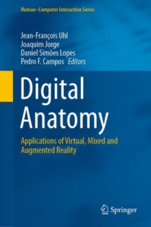 Digital Anatomy: Applications of Virtual, Mixed and Augmented Reality ...