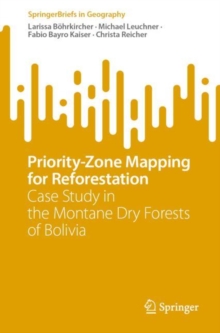 Priority-Zone Mapping for Reforestation: Case Study in the Montane Dry ...