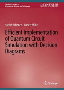 Efficient Implementation of Quantum Circuit Simulation With Decision Diagrams by Hillmich ...