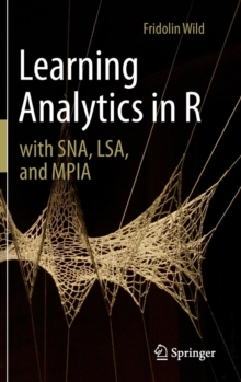 Learning Analytics in R with SNA, LSA, and MPIA by Wild, Fridolin ...
