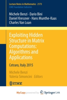 Exploiting Hidden Structure in Matrix Computations: Algorithms and ...