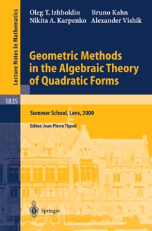 Geometric Methods in the Algebraic Theory of Quadratic Forms: Summer ...