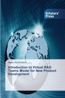 Introduction to Virtual R&D Teams Model for New Product Development by ALE EBRAHIM NADER ...