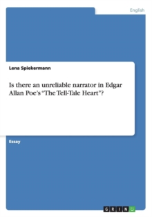 Is there an unreliable narrator in Edgar Allan Poe's "The Tell-Tale ...