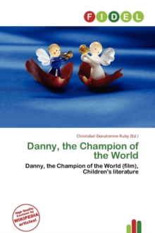 Danny, the Champion of the World by Donatienne Ruby, Christabel ...