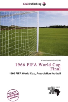 1966 Fifa World Cup Final by Cristobal, Barnabas (9786137234952 ...