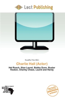 Charlie Hall (Actor) by Trev, Nuadha (9786137358627) | Browns Books