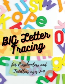 BIG Letter Tracing for Preschoolers and Toddlers ages 2-4 by ...