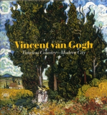 Vincent Van Gogh: Timeless Country-Modern City by Homburg, Cornelia ...