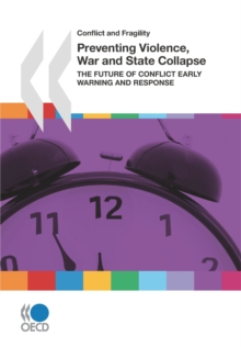 Preventing violence, war and state collapse: the future of conflict ...